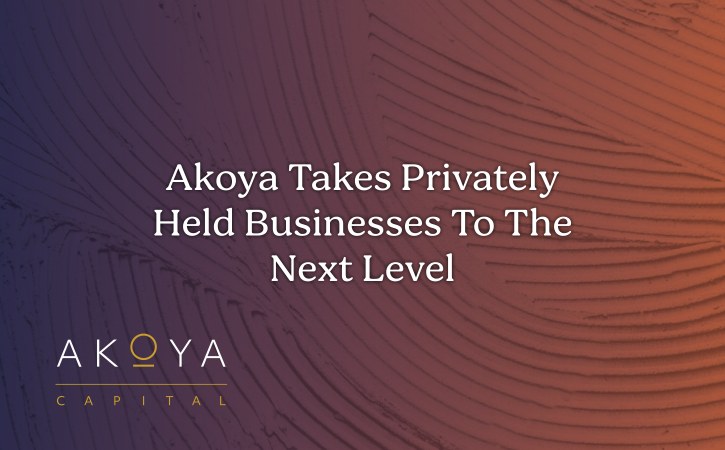 Akoya Capital Acquires Devansoy, Inc. - Akoya Capital